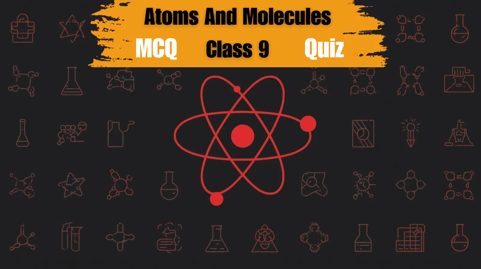 Class 9 Atoms And Molecules MCQs Challenge! 120+ Topic Wise MCQs [Quiz ...