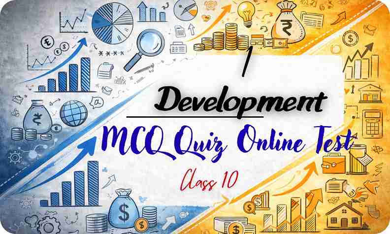 Master Ch 1 Development MCQ Quiz Class 10 Eco Test